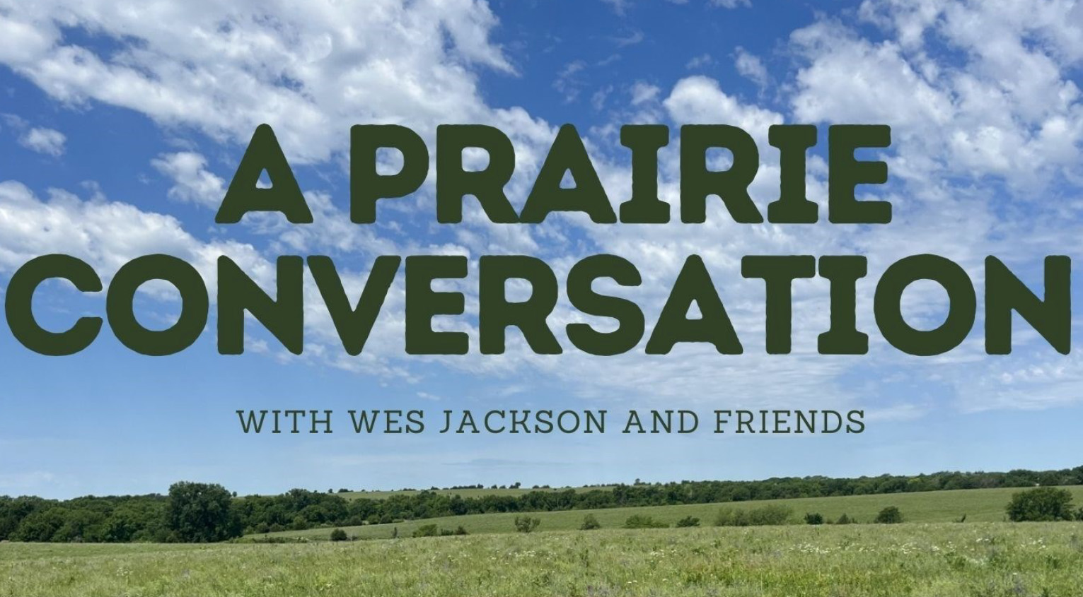 Third Prairie Conversation to Cover from Mountains to Plains - Kansas ...